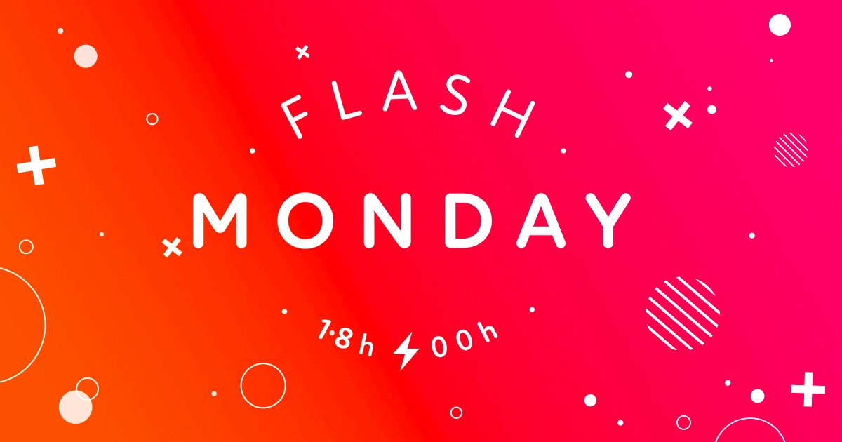 Flash Monday